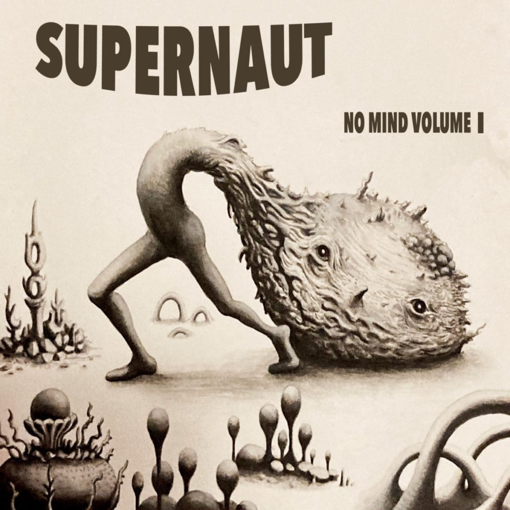 No Mind Vol. 1 by Supernaut-Album Review - Psychedelic Scene Magazine